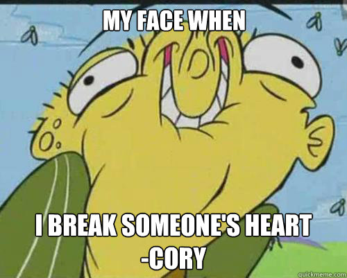 My face when I BREAK SOMEONE'S HEART -cORY - Eds happiness gauge - quickmeme