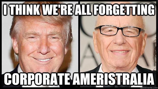I think we're all forgetting corporate ameristralia - Misc - quickmeme