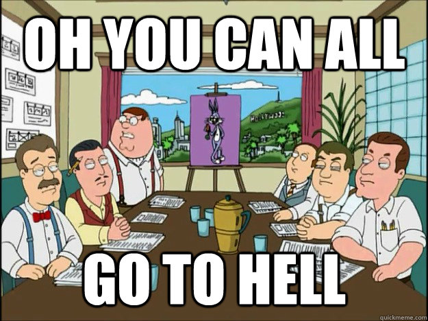 oh you can all go to hell - Peters grandfather - quickmeme