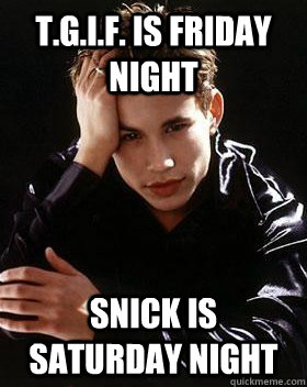 T.G.I.F. is Friday Night Snick is Saturday Night - 90s World Problems - quickmeme