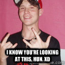 I know you're looking at this, Hun. XD - idietoskate - quickmeme