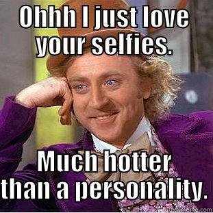love your selfies. - quickmeme
