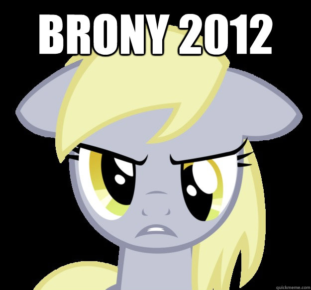 Brony 2012 - brony2012 - quickmeme