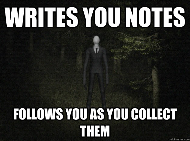 Overly Attached Slenderman memes | quickmeme