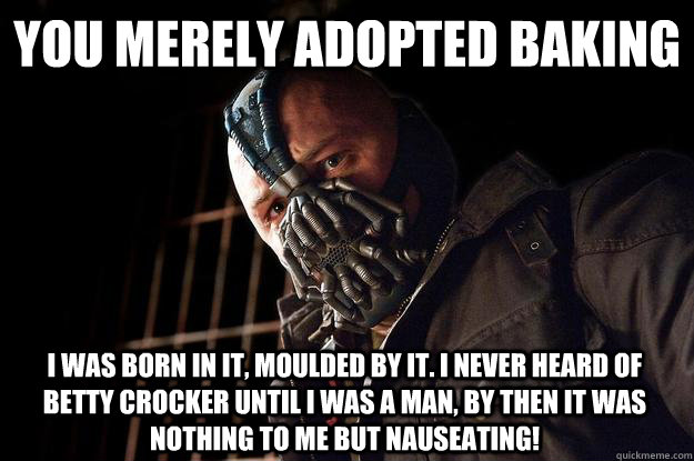 Born in it Bane memes | quickmeme