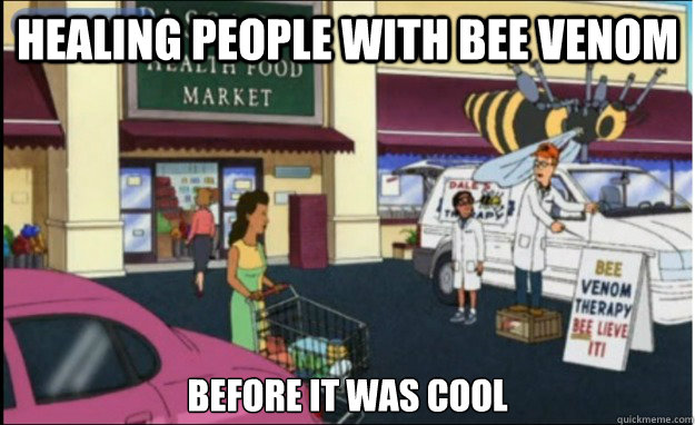 healing people with bee venom before it was cool - Misc - quickmeme