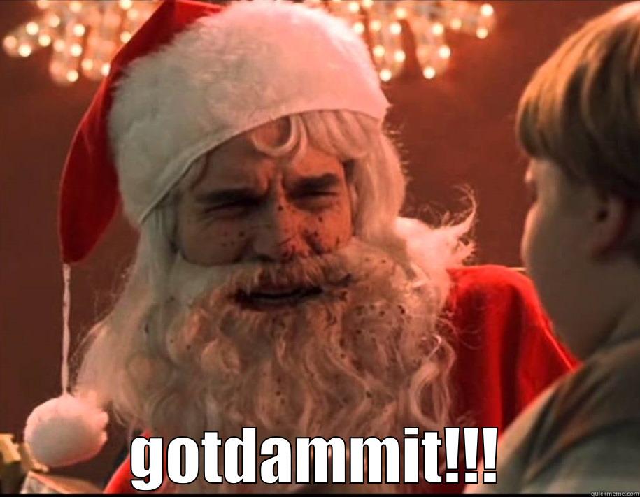 bad santa goddamnit - quickmeme