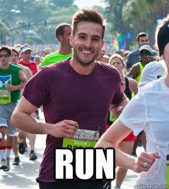 Run - Rediculously Photogenic Guy - quickmeme