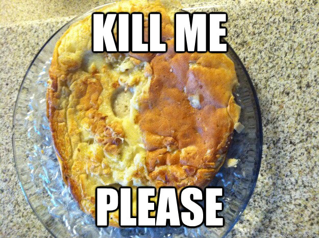 KIll me please - Misc - quickmeme
