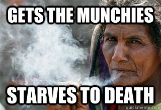 Have The Munchies No Food Left In my country - Third World Stoner Problems - quickmeme