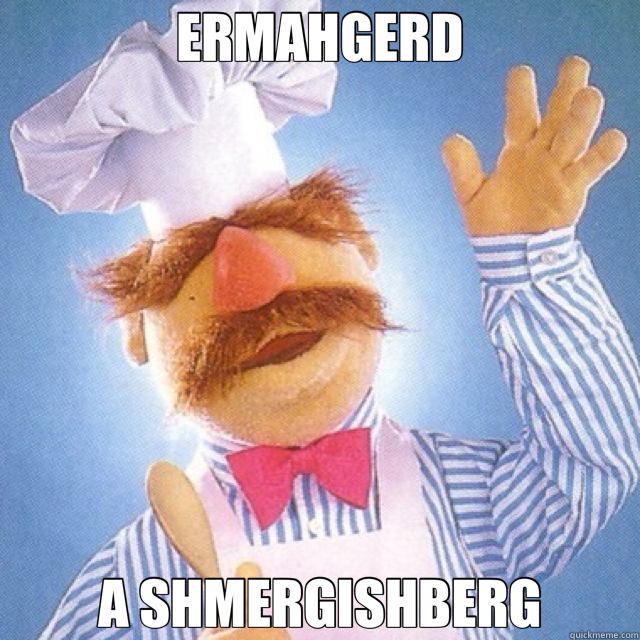 ERMAHGERD A SHMERGISHBERG - Misc - quickmeme