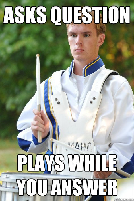 Asks question plays while you answer - Scumbag Kevin - quickmeme