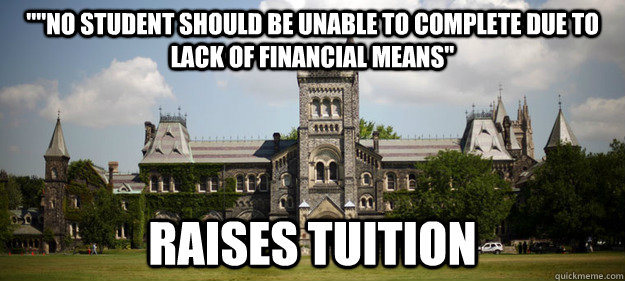 ""No student should be unable to complete due to lack of financial means" Raises tuition ...