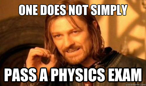 One does not simply Pass a physics exam - One Does Not Simply Tekkit - quickmeme