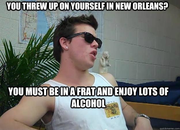 Frat Bro Frank memes | quickmeme