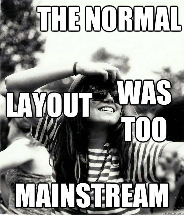 The Normal Mainstream WAS TOO LAYOUT - Georgetown Hipster - quickmeme