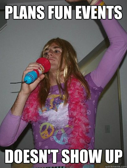 plans fun events doesn't show up - Brett - quickmeme