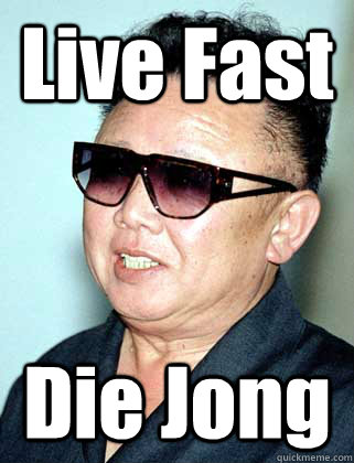 Live Fast Die Jong - diejong - quickmeme
