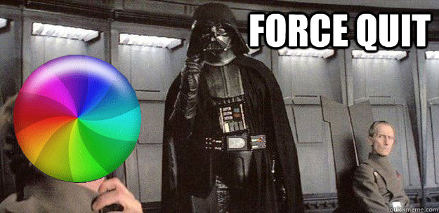 FORCE QUIT - force quit vader - quickmeme