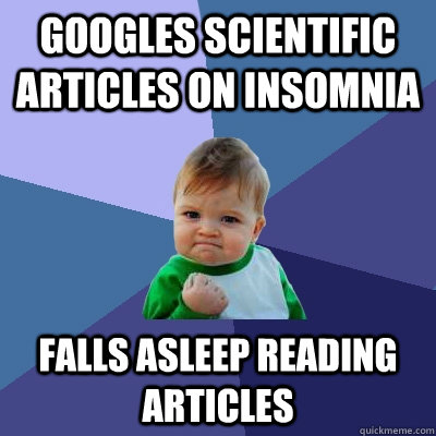 googles scientific articles on insomnia falls asleep reading articles - Misc - quickmeme