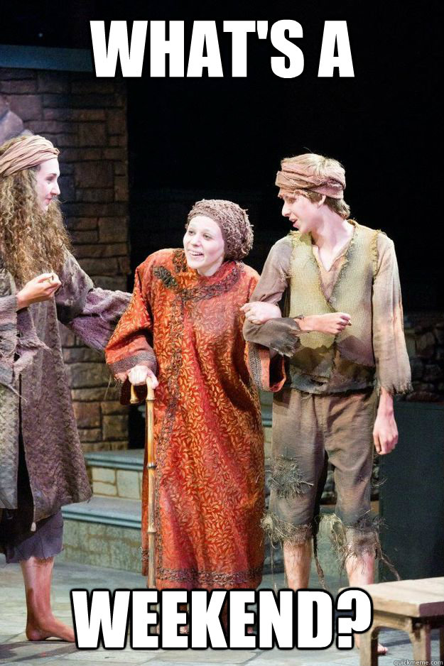 What's a Weekend? - Downton Granny - quickmeme