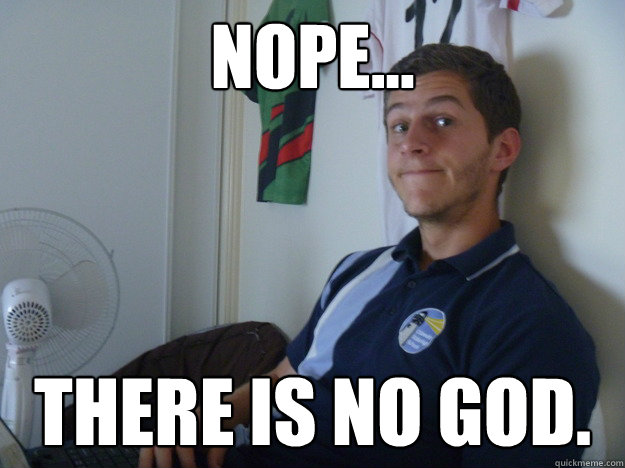 Nope... There is no god. - Dobbys Facts - quickmeme