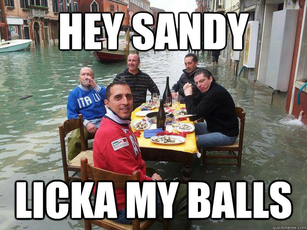 hey sandy licka my balls - Misc - quickmeme