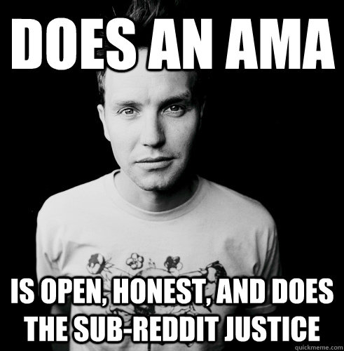 Does an AMA DOESN'T ANSWER ANY QUESTIONS ABOUT RAMPART - Good Guy Mark Hoppus - quickmeme