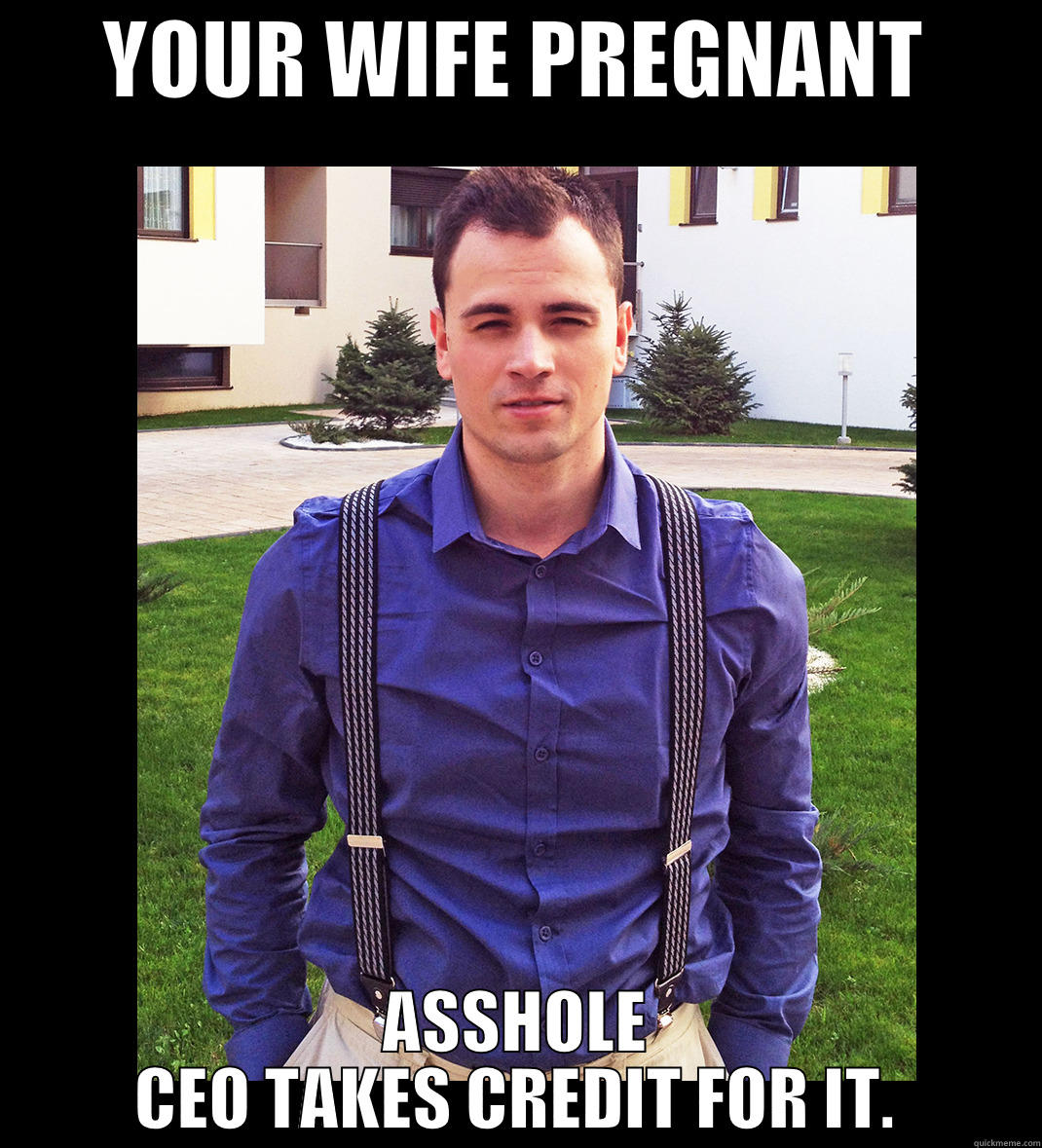 ASSHOLE CEO does - quickmeme