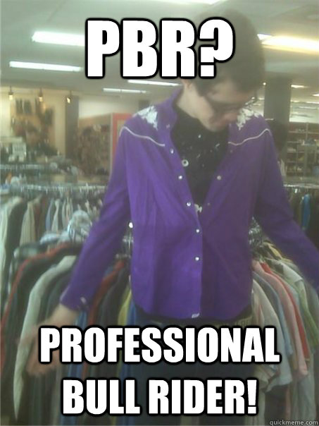 pbr? professional bull rider! - Misc - quickmeme
