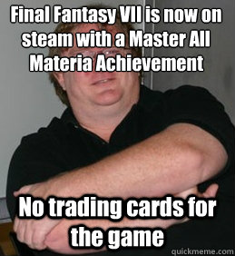 Scumbag Gabe Newell memes | quickmeme