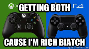 Getting both Cause I'm rich biatch - Misc - quickmeme