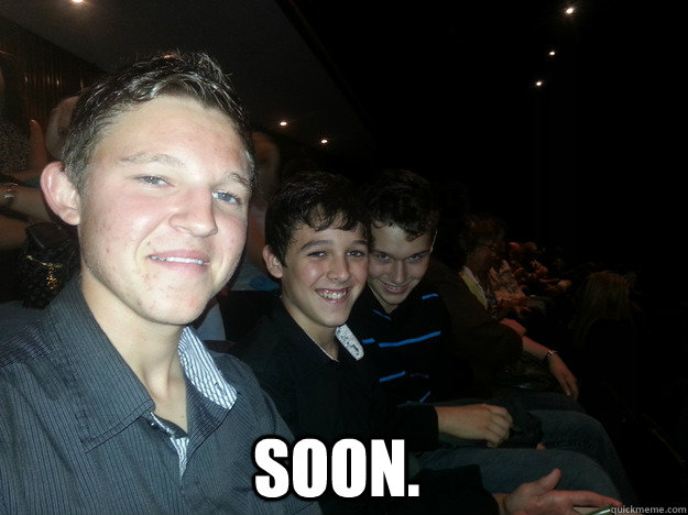 Soon. - Future Rapist - quickmeme