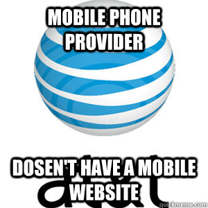 mobile phone provider dosen't have a mobile website - Corporate Fail - quickmeme