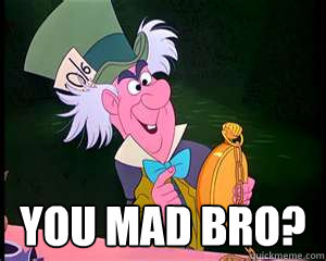 YOU MAD BRO? - Misc - quickmeme