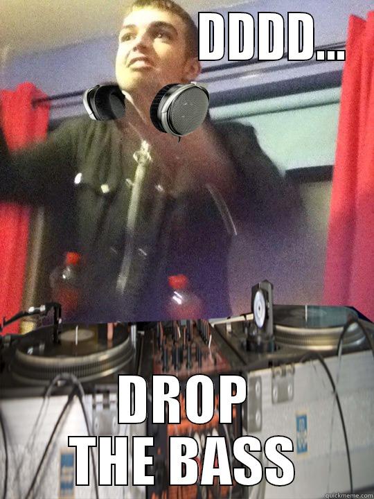 DDDDDROP THE BASS - quickmeme
