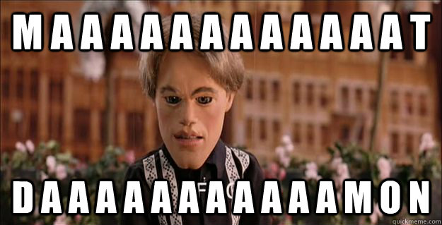 Matt Damon MAAAAT DAAAAMON memes | quickmeme