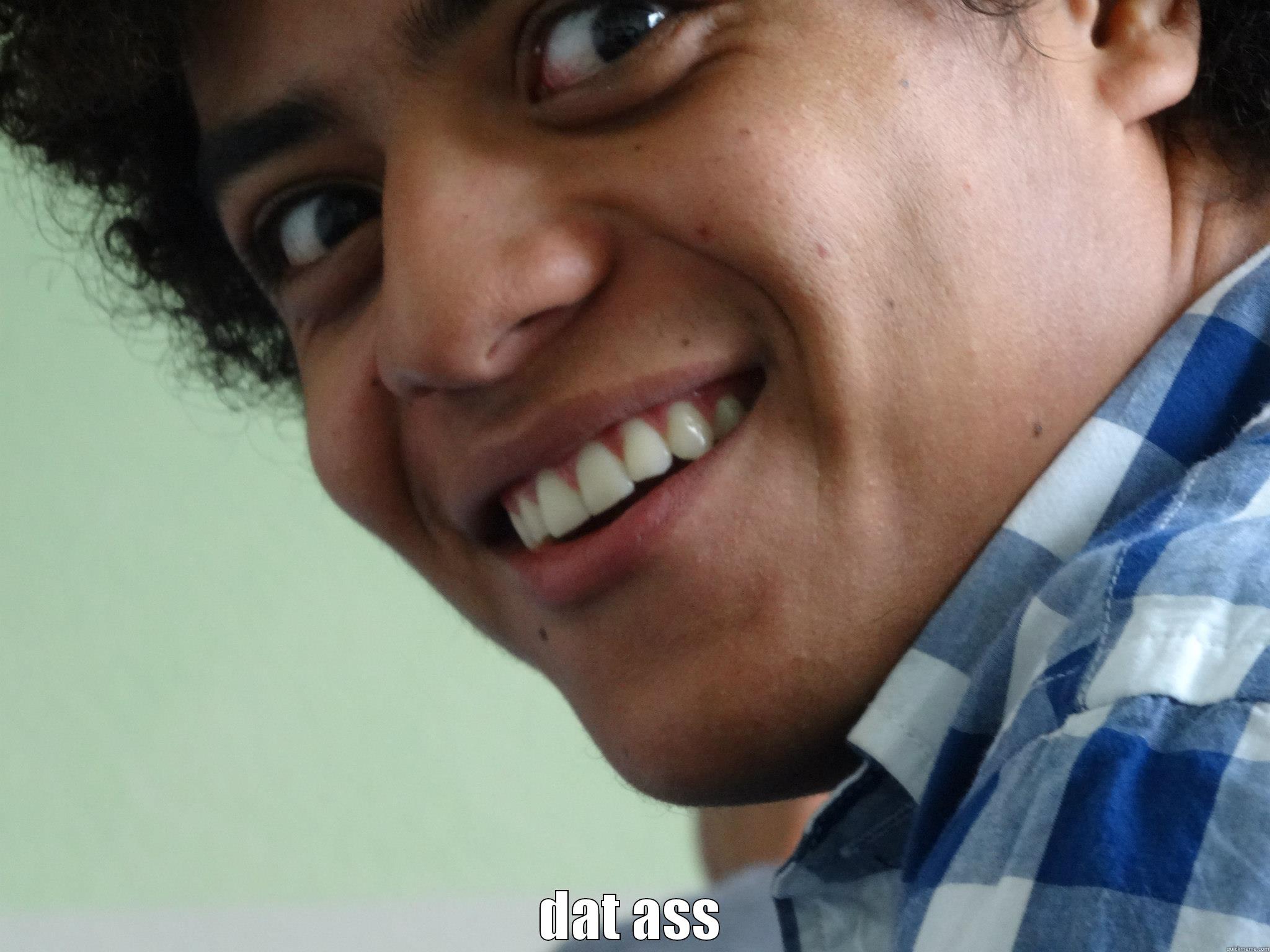 dat aaaassss - quickmeme