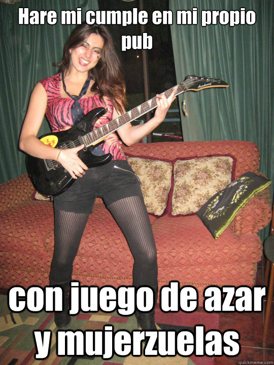 Hare mi cumple en mi propio pub con juego de azar y mujerzuelas - sofia - quickmeme