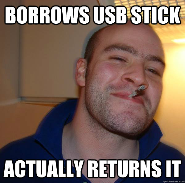 Borrows USB Stick actually returns it - Misc - quickmeme