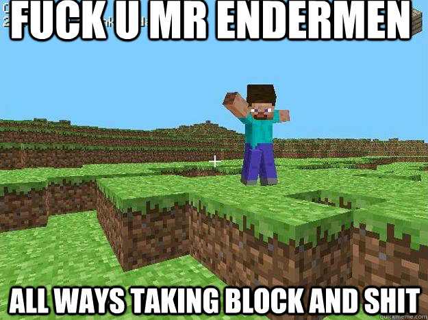 Kickass Minecraft Guy memes | quickmeme