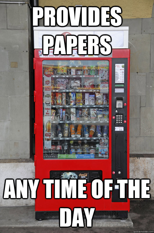 Provides Papers Any time of the day - Misc - quickmeme
