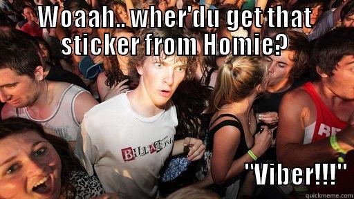 Get viber homie - quickmeme