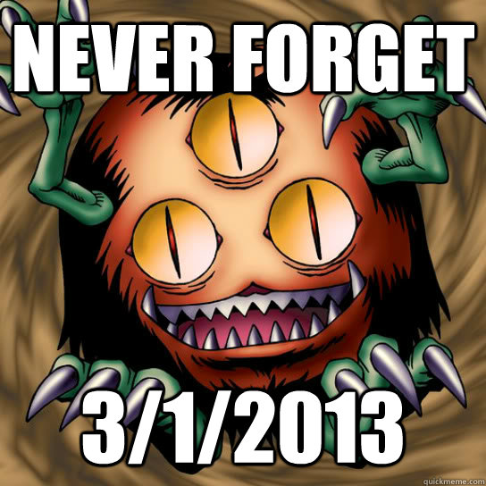 Never Forget 3/1/2013 - Sangan - quickmeme