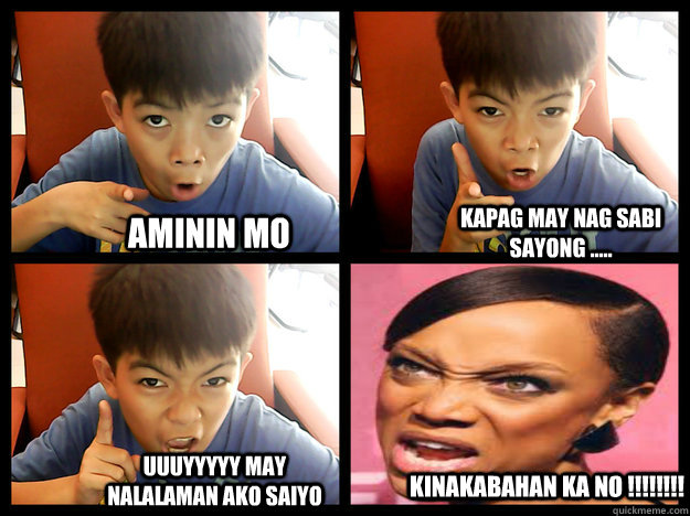 AMININ MO KAPAG MAY NAG SABI SAYONG ..... UUUYYYYY MAY NALALAMAN AKO SAIYO KINAKABAHAN KA NO ...