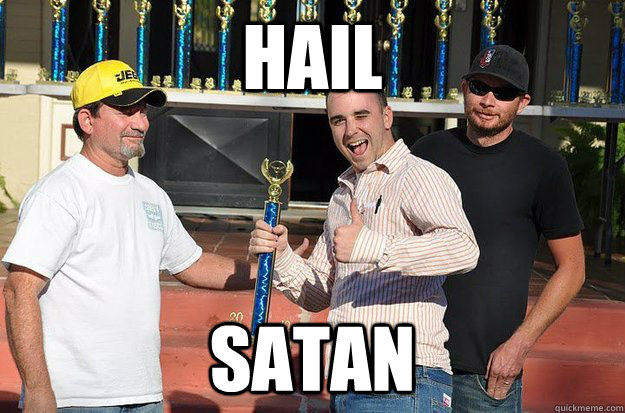 HAIL SATAN - Great Job Cory - quickmeme