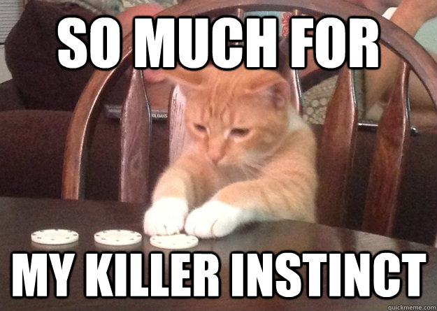 So much for my killer instinct - Regret Cat - quickmeme