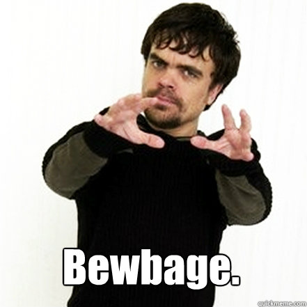 Bewbage. - Dirty Dinklage - quickmeme