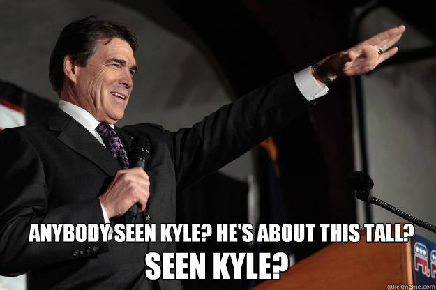 Seen Kyle Rick Perry Memes Quickmeme