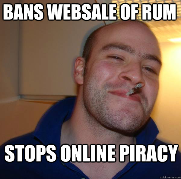 Bans websale of rum Stops online piracy - Misc - quickmeme